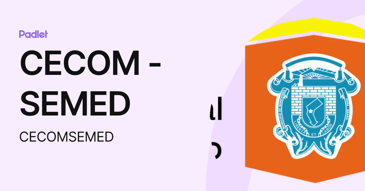 CECOM - SEMED (CECOMSEMED) profile | Padlet