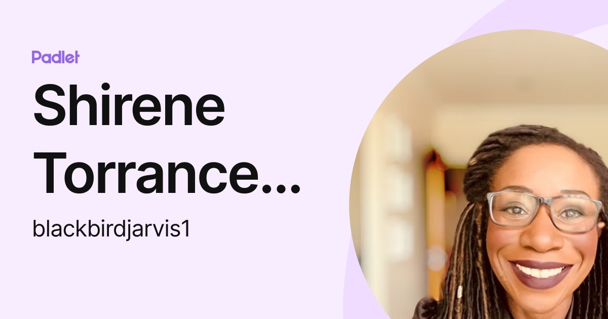 Shirene Torrance-Dodd (blackbirdjarvis1) profile | Padlet