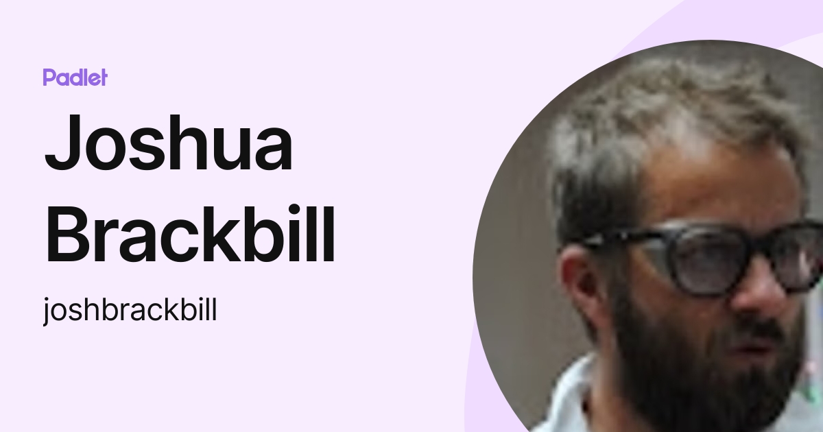 Joshua Brackbill (joshbrackbill) profile | Padlet