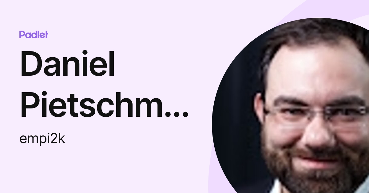 Daniel Pietschmann (empi2k) profile | Padlet