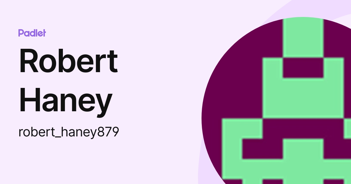 Robert Haney (robert_haney879) profile | Padlet