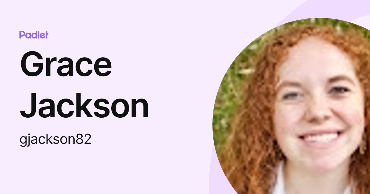 Grace Jackson (gjackson82) profile | Padlet