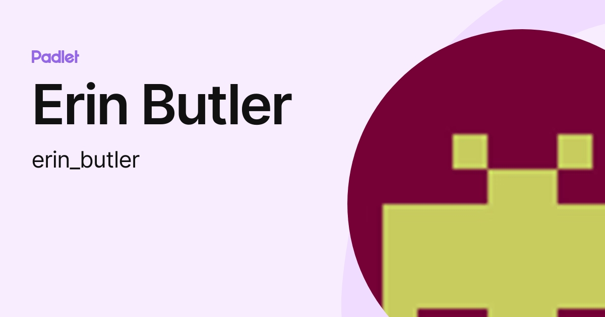 Erin Butler (erin_butler) profile | Padlet