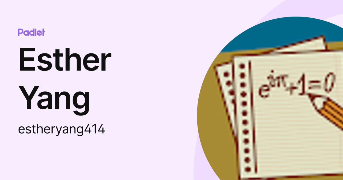 Esther Yang (estheryang414) profile | Padlet
