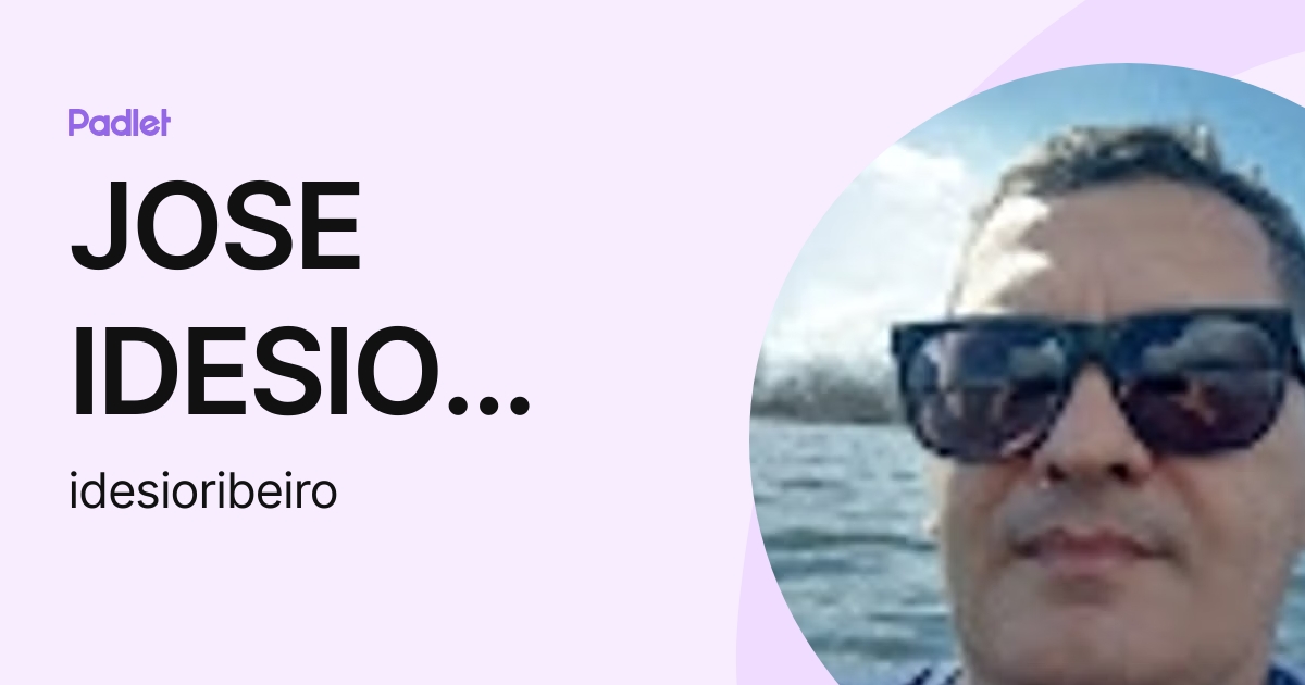 JOSE IDESIO RIBEIRO COUTO (idesioribeiro) profile | Padlet