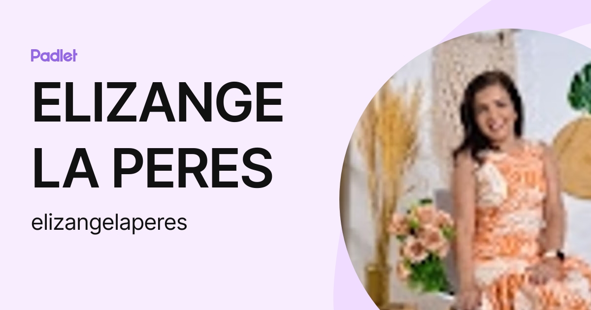 ELIZANGELA PERES (elizangelaperes) profile | Padlet