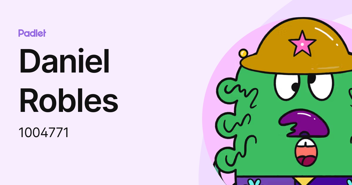 Daniel Robles (1004771) profile | Padlet