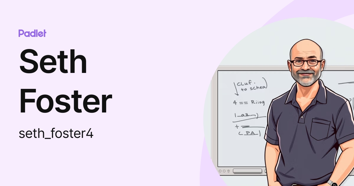 Seth Foster (seth_foster1) profile | Padlet