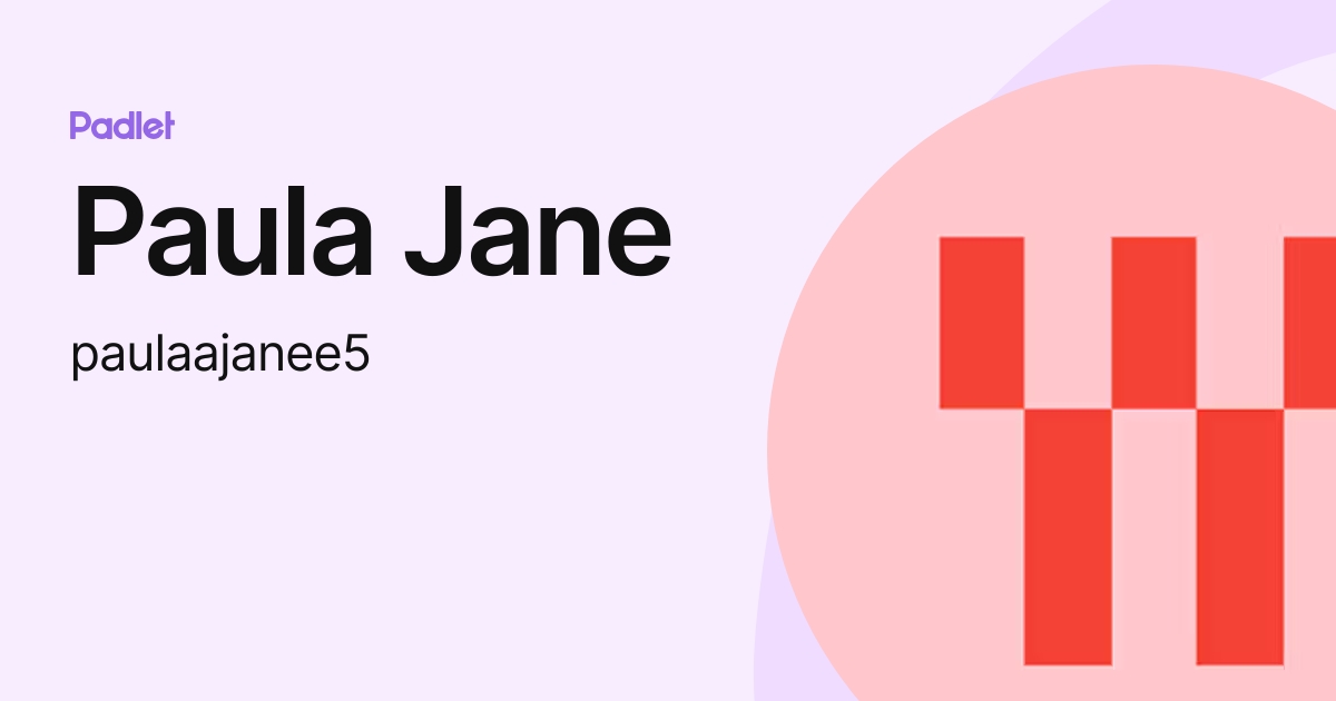 Paula Jane (paulaajanee5) profile | Padlet