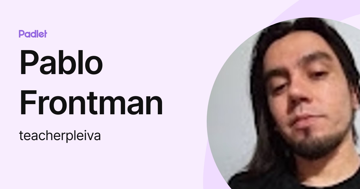 Pablo Frontman (teacherpleiva) profile | Padlet
