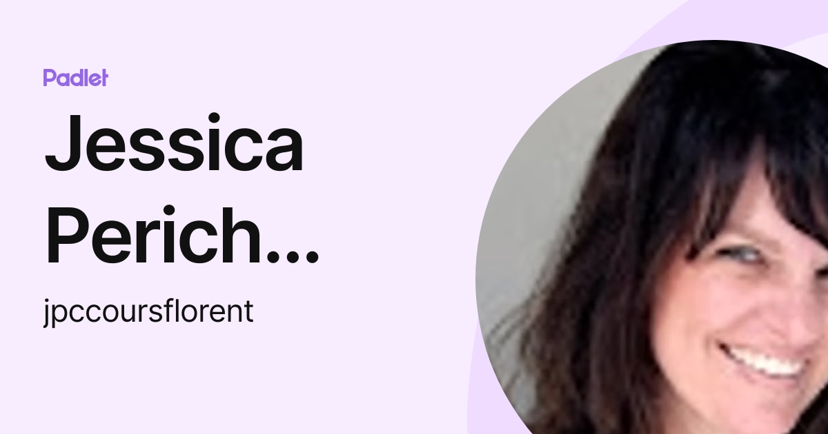 Jessica Perich Carleton (jpccoursflorent) profile | Padlet