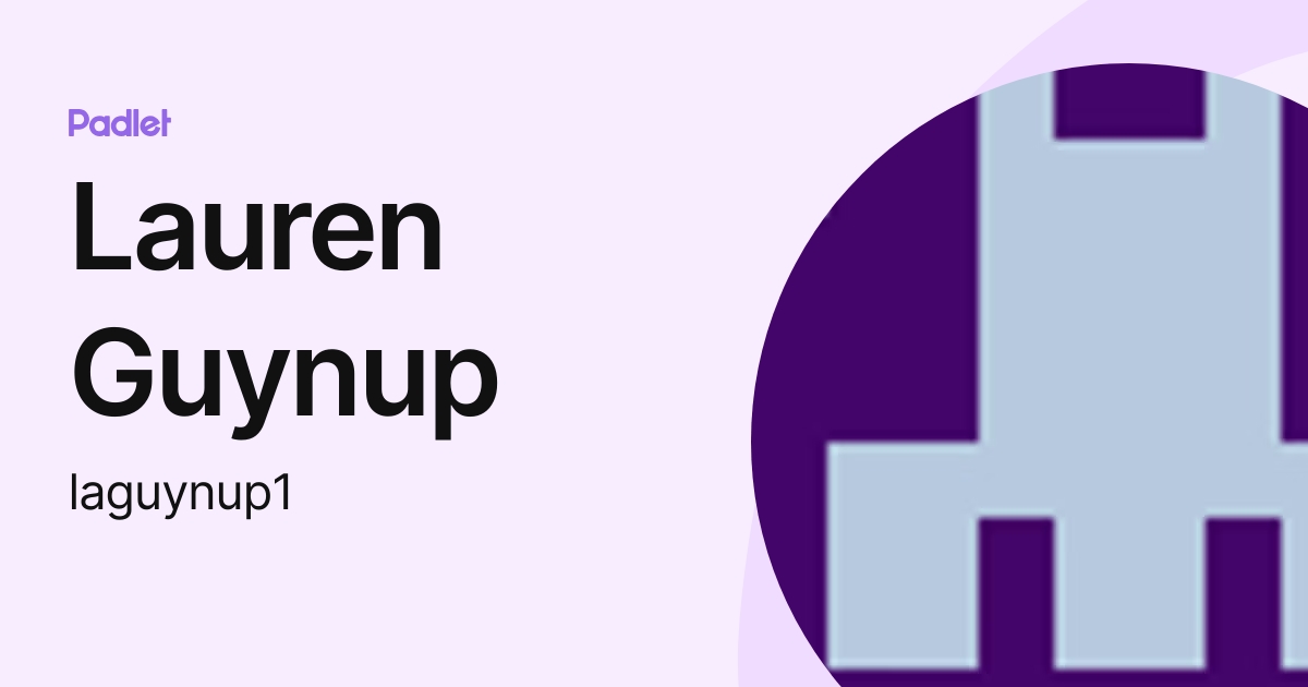 Lauren Guynup (laurenguynup) profile | Padlet