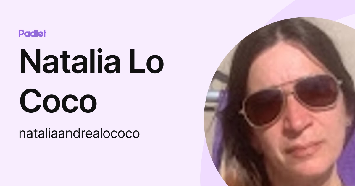 Natalia Lo Coco (nataliaandrealococo) profile | Padlet