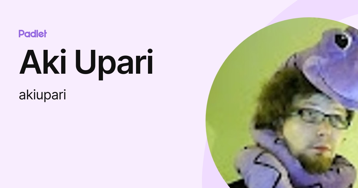Aki Upari (akiupari) profile | Padlet