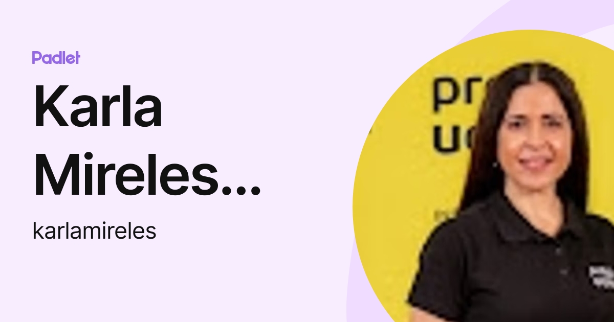 Karla Mireles González (karlamireles) profile | Padlet