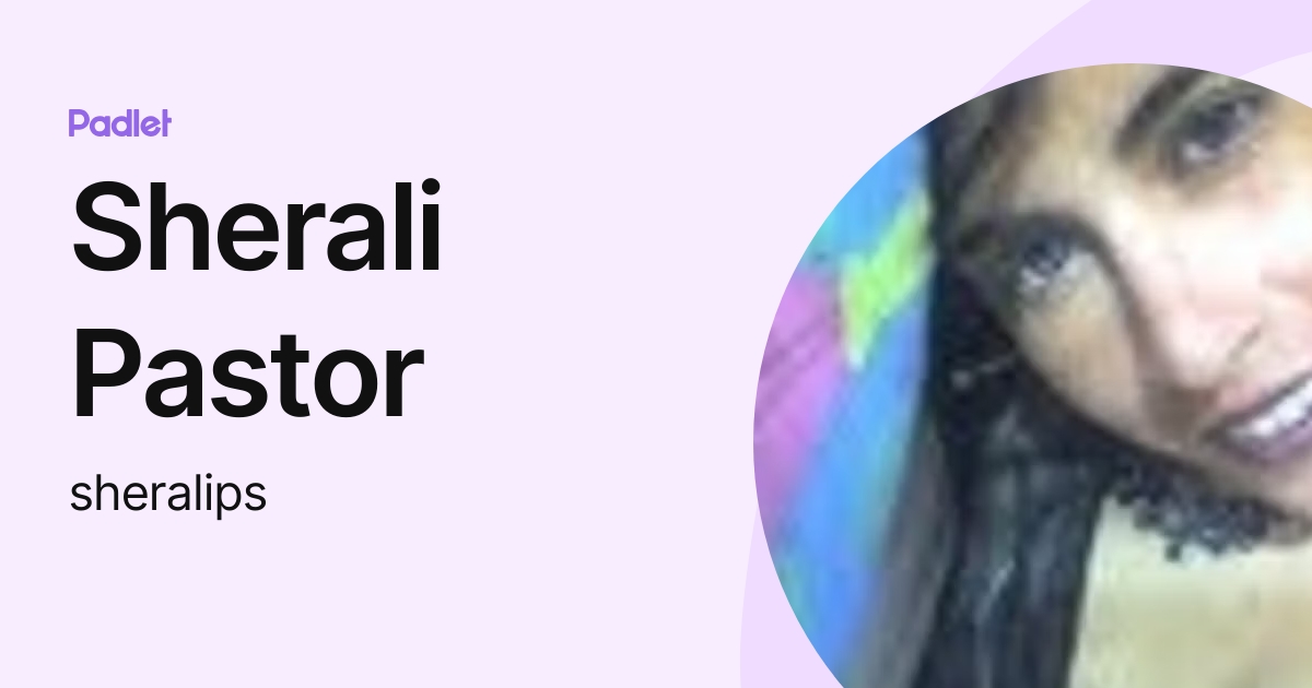 Sherali Pastor (sheralips) profile | Padlet