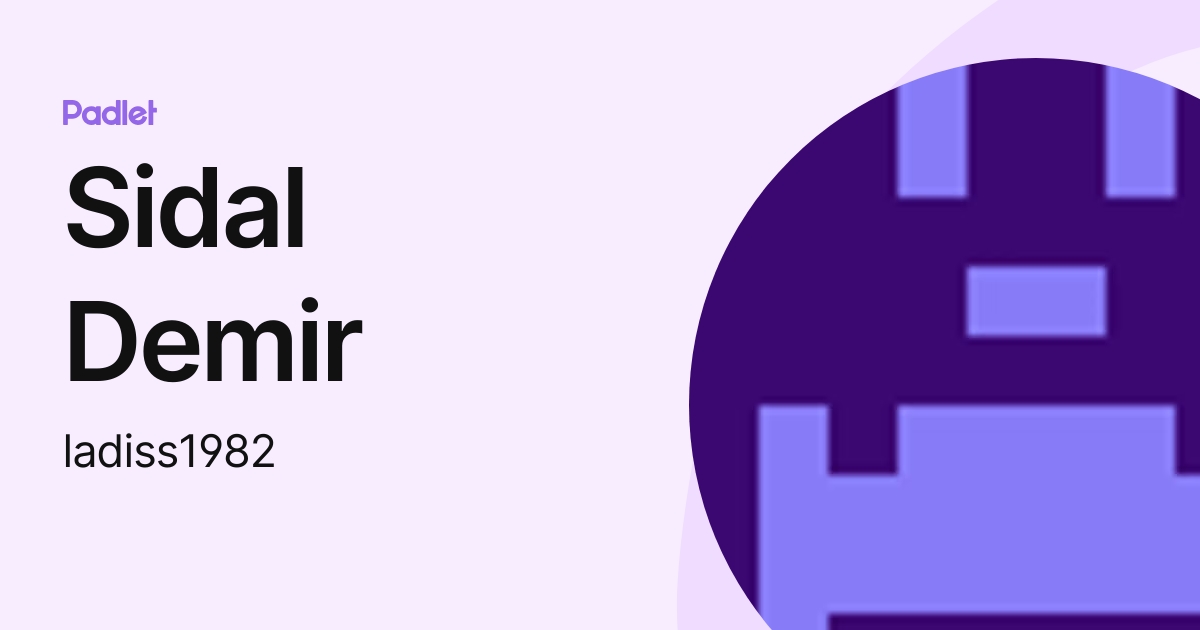 Sidal Demir (ladiss1982) profile | Padlet