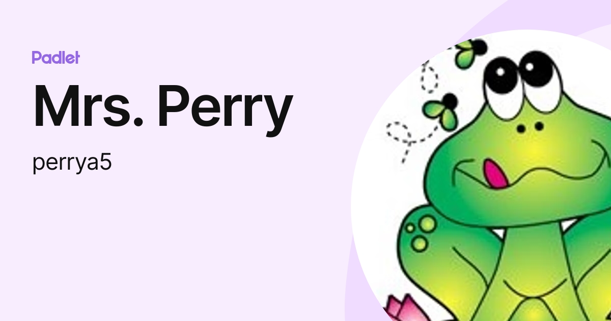 Mrs. Perry (perrya5) profile | Padlet