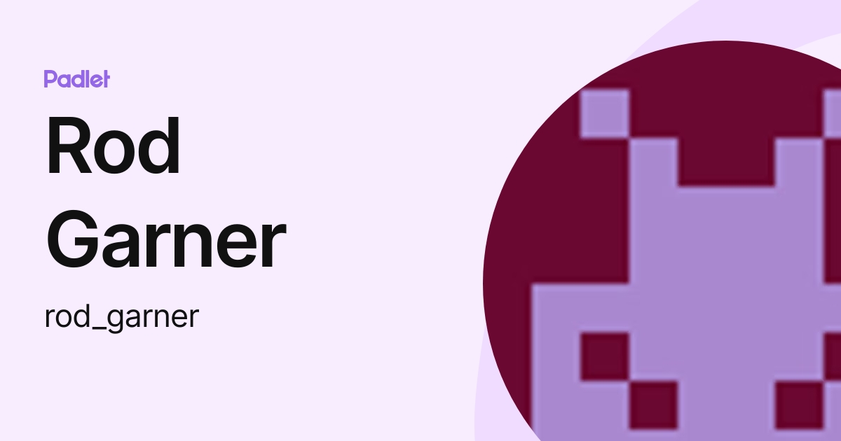 Rod Garner (rod_garner) profile | Padlet