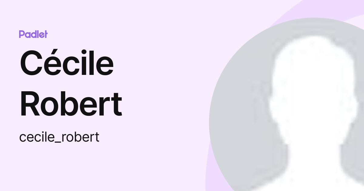 Cécile Robert (cecile_robert) profile | Padlet