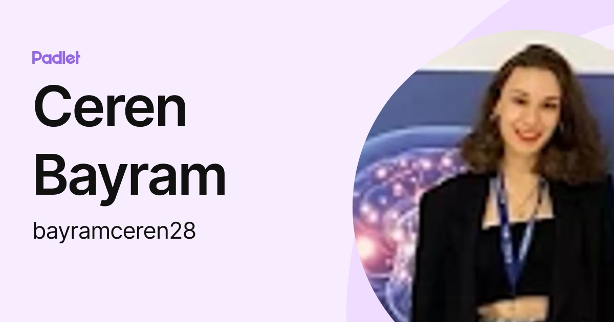 Ceren Bayram (bayramceren28) profile | Padlet