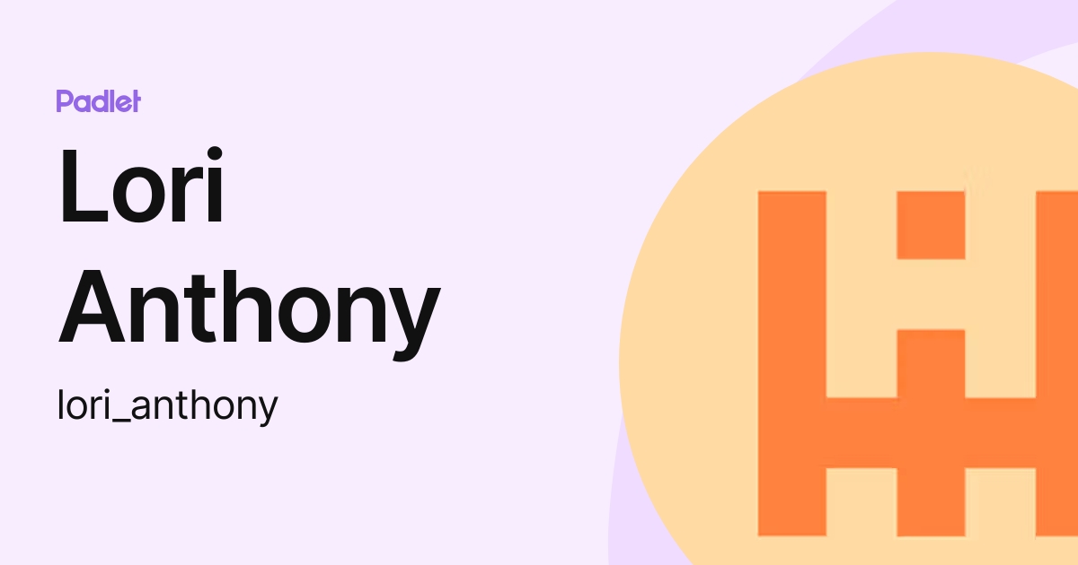 Lori Anthony (lori_anthony) profile | Padlet