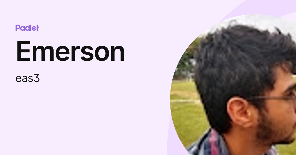 Emerson (eas3) profile | Padlet