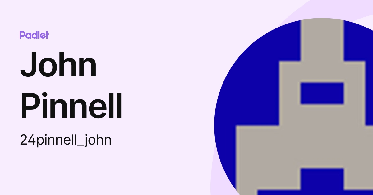 John Pinnell (24pinnell_john) profile | Padlet