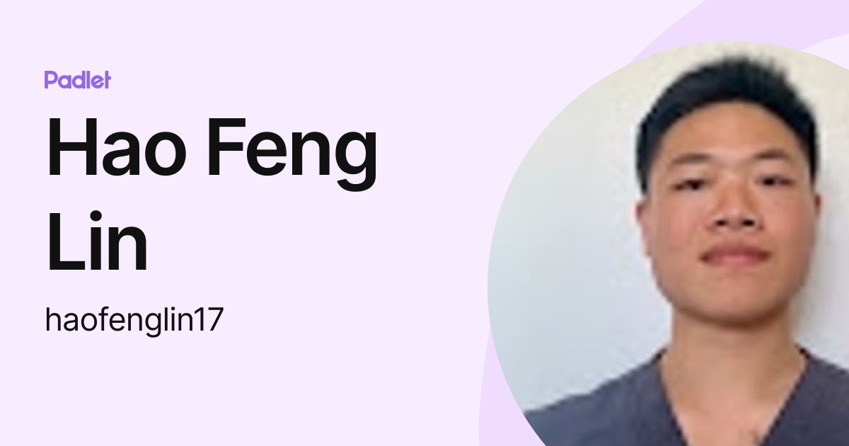 Hao Feng Lin (haofenglin17) profile | Padlet