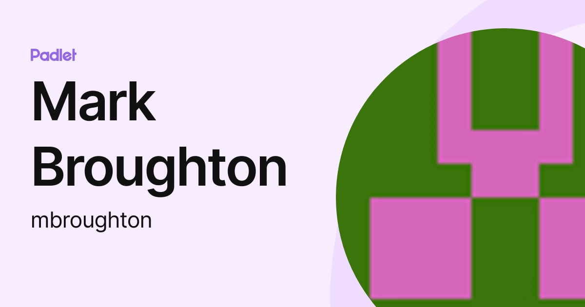 Mark Broughton (mbroughton) profile | Padlet