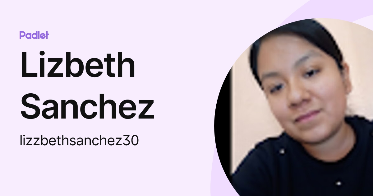 Lizbeth Sanchez (lizzbethsanchez30) perfil | Padlet