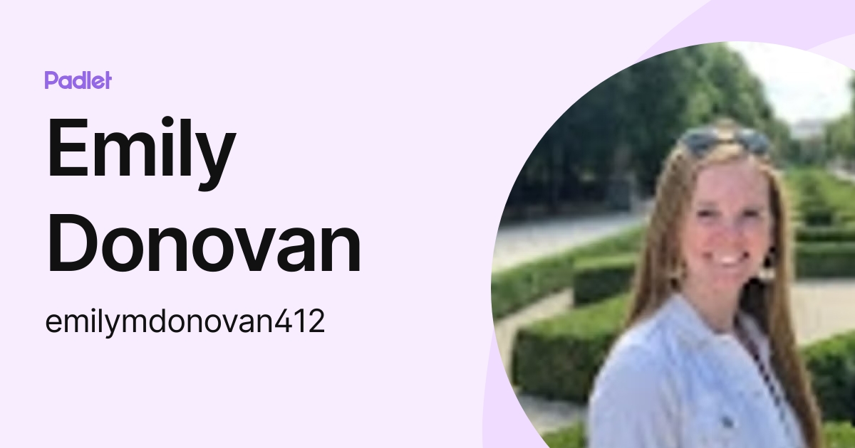 Emily Donovan (emilymdonovan412) profile | Padlet
