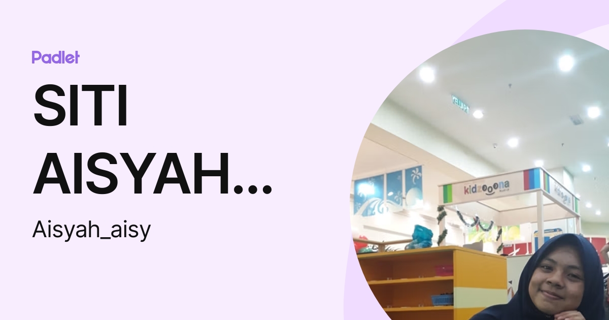 Siti Aisyah Abdul Halim Aisyah Aisy Profile Padlet