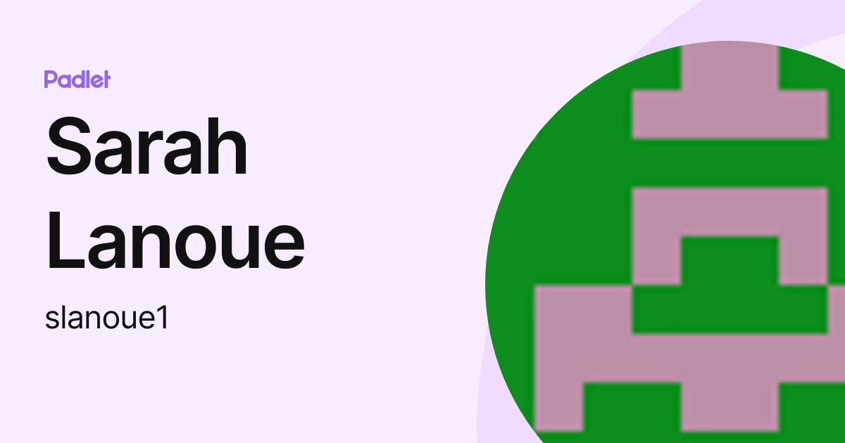 Sarah Lanoue (slanoue1) profile | Padlet