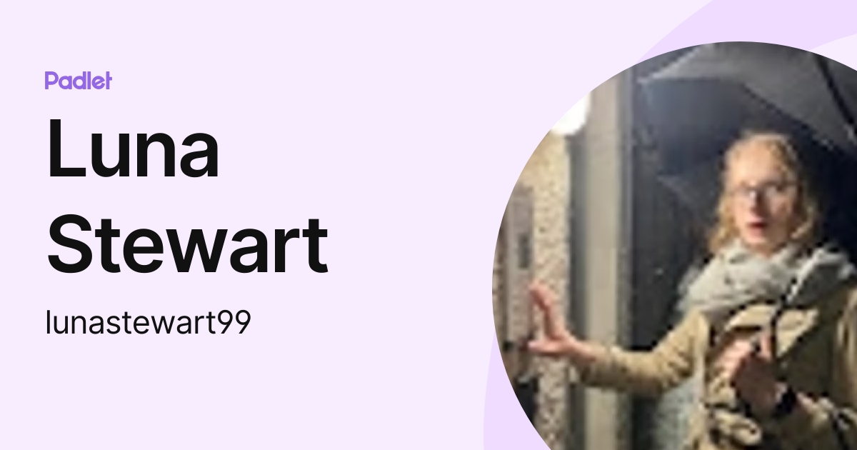 Luna Stewart (lunastewart99) profile | Padlet