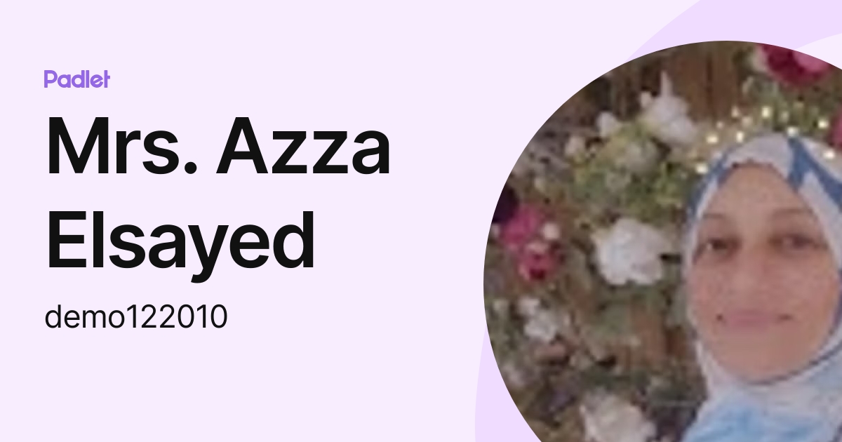 Mrs. Azza Elsayed (demo122010) profile | Padlet