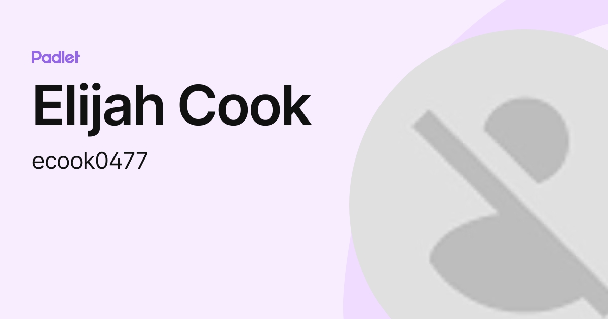 Elijah Cook (ecook0477) profile | Padlet