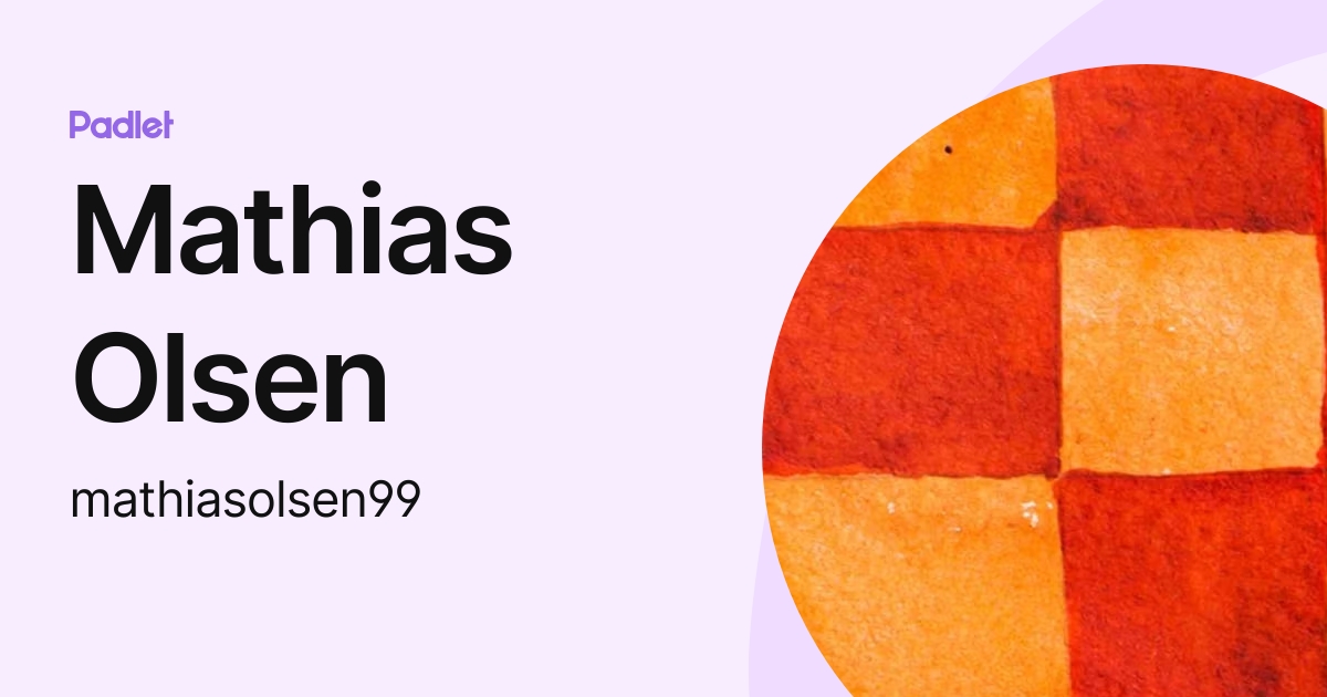 Mathias Olsen (mathiasolsen99) profile | Padlet