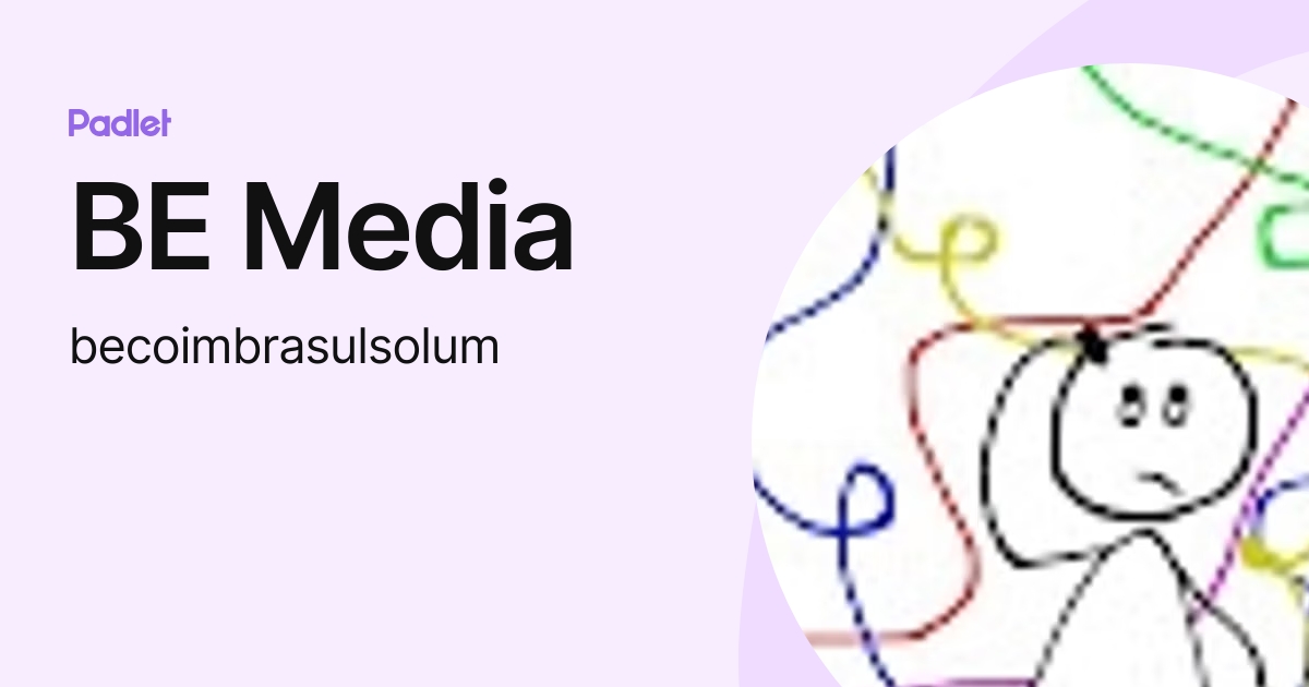 BE Media (becoimbrasulsolum) profile | Padlet
