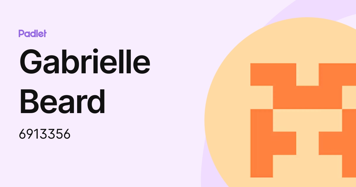 Gabrielle Beard (6913356) profile | Padlet