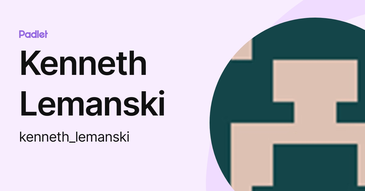 Kenneth Lemanski (kenneth_lemanski) profile | Padlet