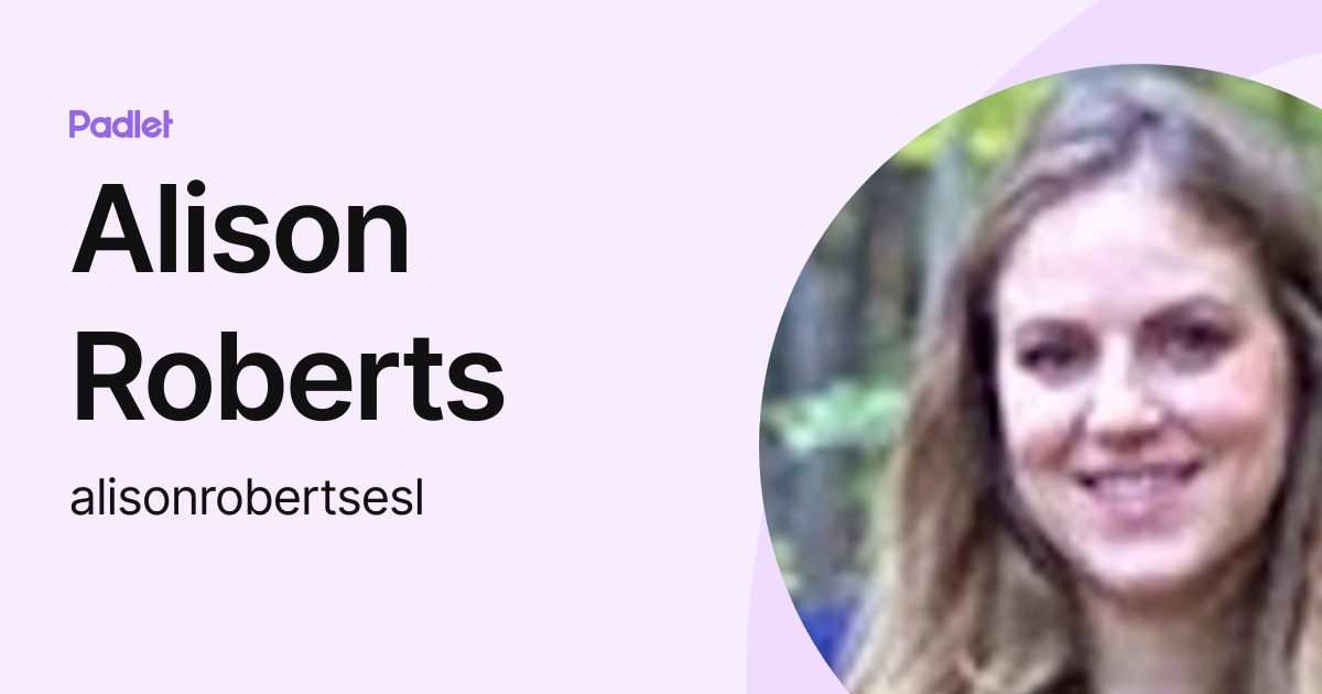 Alison Roberts (alisonrobertsesl) profile | Padlet