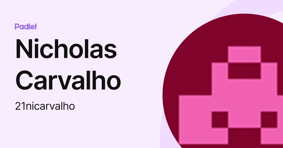 Nicholas Carvalho (21nicarvalho) profile | Padlet