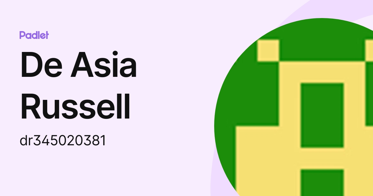 De Asia Russell (dr345020381) profile | Padlet