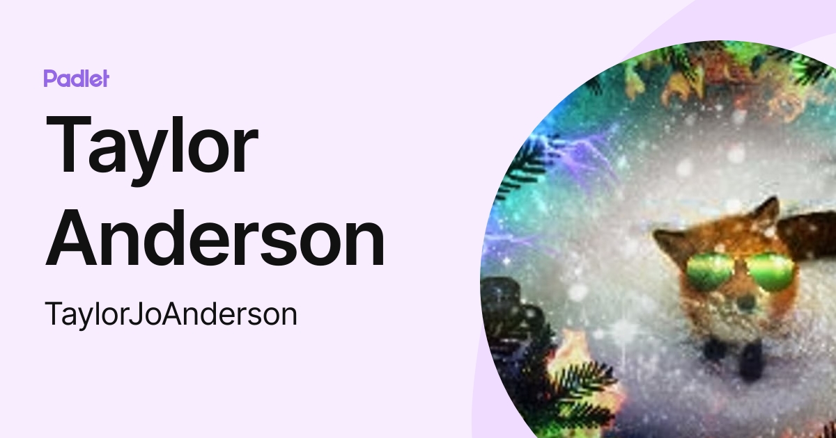 Taylor Anderson (TaylorJoAnderson) profile | Padlet