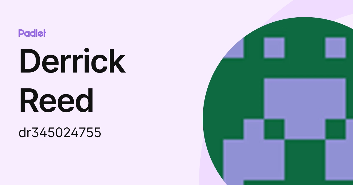 Derrick Reed (dr345024755) profile | Padlet