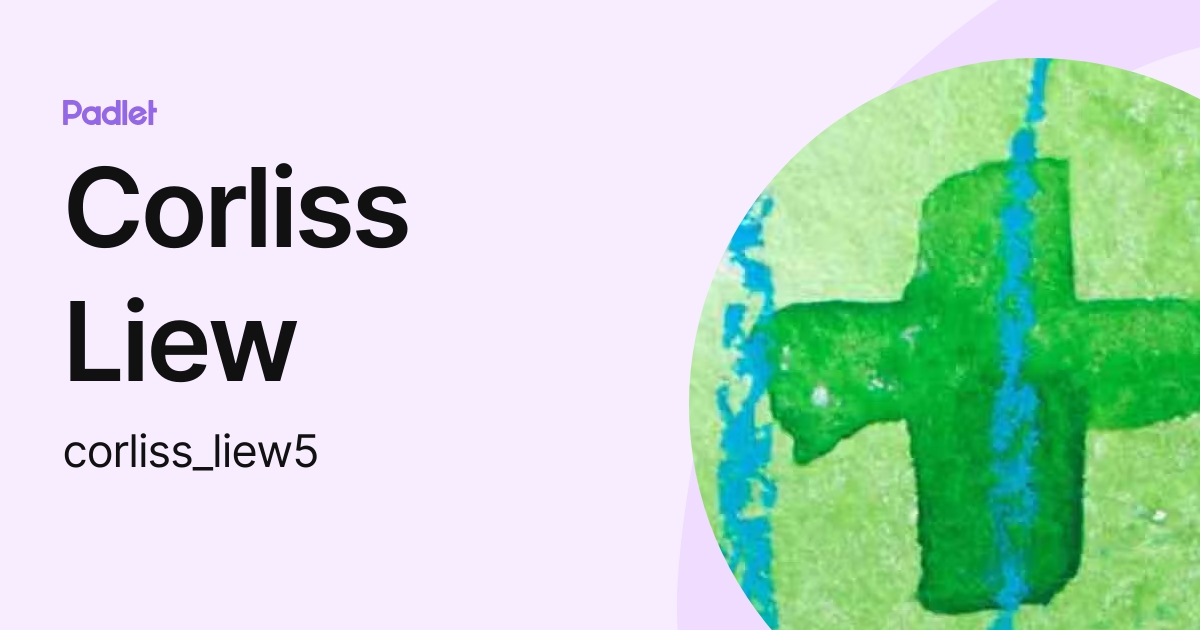 Corliss Liew (corliss_liew5) profile | Padlet