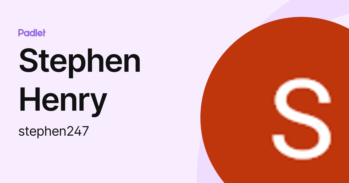 Stephen Henry (stephen247) profile | Padlet