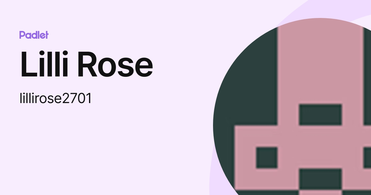 Lilli Rose (lillirose2701) profile | Padlet