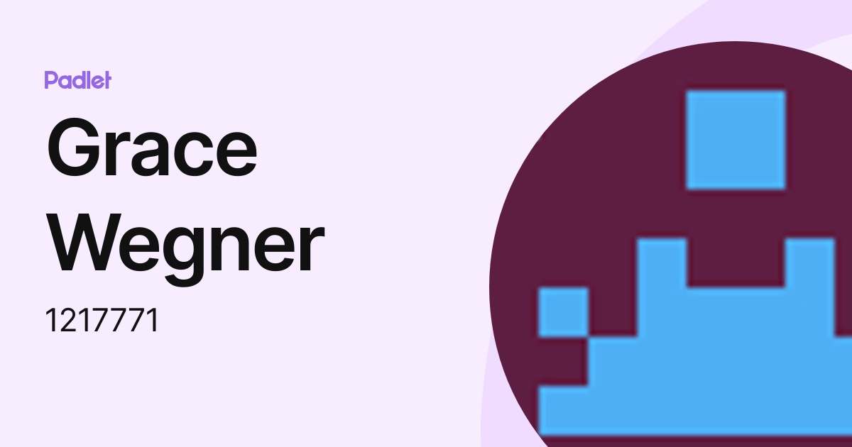 Grace Wegner (1217771) profile | Padlet